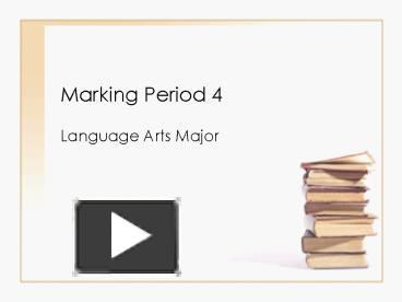 Marking Period 4 presentation | free to view