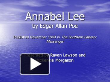 Annabel Lee by Edgar Allan Poe Published November 1849 in The Southern ...