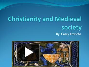 PPT – Christianity and Medieval Society PowerPoint presentation | free ...