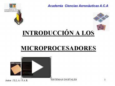 PPT – INTRODUCCIУN A LOS MICROPROCESADORES PowerPoint presentation | free to view - id: 3d1982-MjRhM