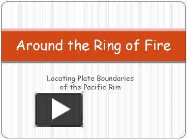 PPT – Locating Plate Boundaries of the Pacific Rim PowerPoint ...