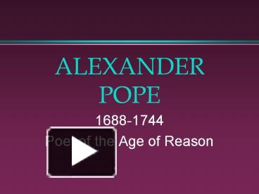 ALEXANDER POPE presentation | free to view