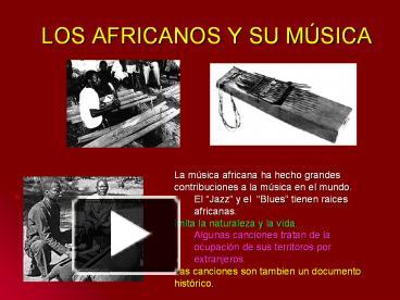 PPT – LOS AFRICANOS Y SU MЪSICA PowerPoint presentation | free to ...