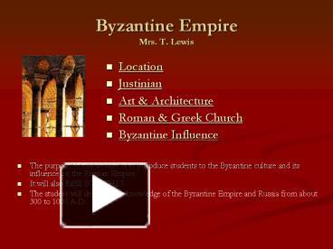 Byzantine Empire Mrs. T. Lewis presentation | free to view