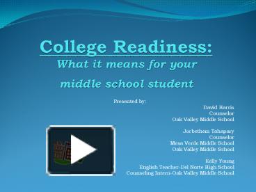 PPT – College Readiness: What it means for your middle school student ...
