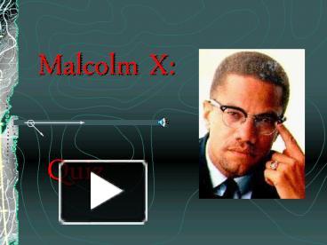 PPT – Malcolm X PowerPoint presentation | free to download - id: 3d24db ...