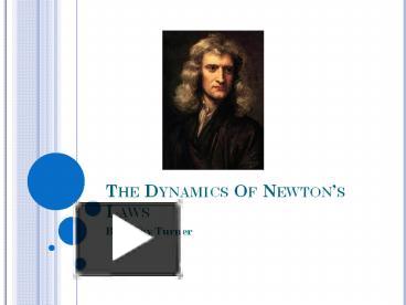 PPT – The Dynamics Of Newton's Laws PowerPoint presentation | free to ...