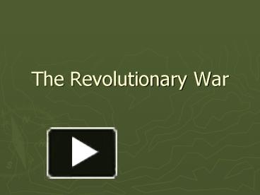 PPT – The Revolutionary War PowerPoint presentation | free to view - id ...