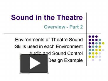 Sound in the Theatre Overview - Part 2 presentation | free to view