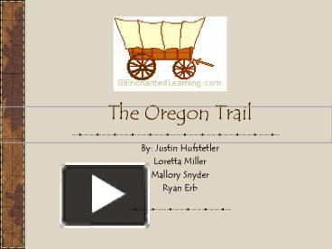 PPT – The Oregon Trail PowerPoint presentation | free to view - id ...