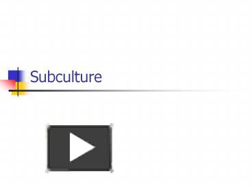 Subculture presentation | free to view