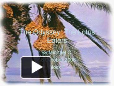 The Odyssey: The Lotus Eaters presentation | free to view