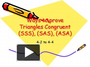 Ways to prove Triangles Congruent (SSS), (SAS), (ASA) presentation ...