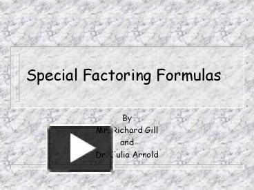 PPT – Special Factoring Formulas PowerPoint presentation | free to view ...
