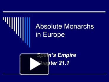 Absolute Monarchs in Europe presentation | free to view