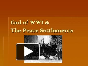 End of WWI & The Peace Settlements presentation | free to view