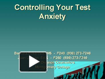 PPT – Controlling Your Test Anxiety PowerPoint presentation | free to ...