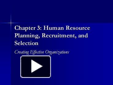 Chapter 3: Human Resource Planning, Recruitment, and Selection presentation | free to view