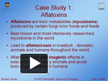 Case Study 1: Aflatoxins presentation | free to view