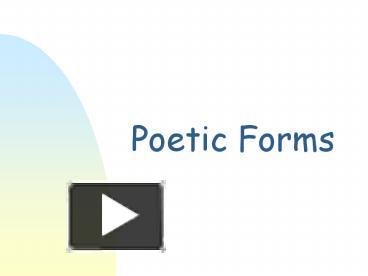 PPT – Poetic Forms PowerPoint presentation | free to view - id: 3d8672 ...