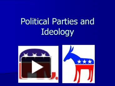 Political Parties and Ideology presentation | free to download