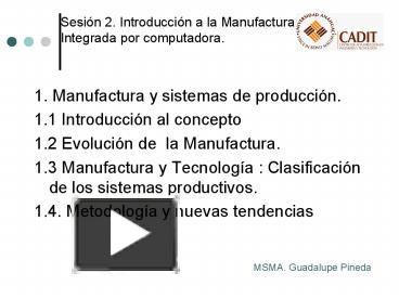 PPT – 1. Manufactura y sistemas de producciуn. PowerPoint presentation | free to view - id ...
