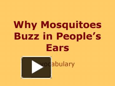 Why Mosquitoes Buzz in People s Ears vocabulary satisfied presentation ...