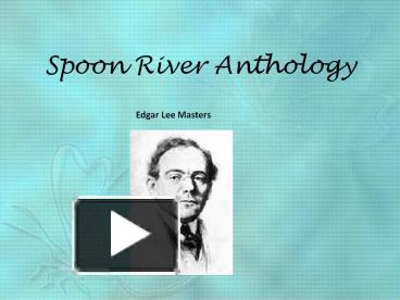 Spoon River Anthology presentation | free to view