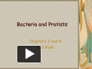 Bacteria and Protists presentation | free to view