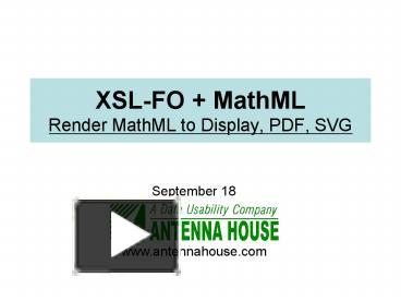 PPT – XSL-FO + MathML Render MathML to Display, PDF, SVG PowerPoint presentation | free to ...