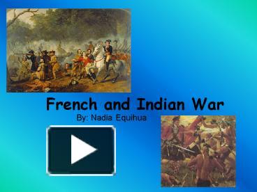 PPT – French and Indian War PowerPoint presentation | free to view - id ...