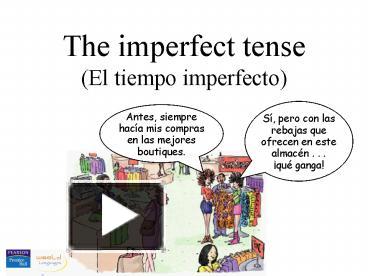 PPT – The imperfect tense PowerPoint presentation | free to view - id ...