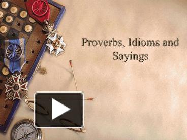 Proverbs, Idioms and Sayings presentation | free to view