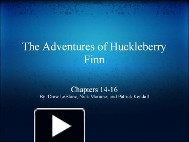 PPT – The Adventures of Huckleberry Finn PowerPoint presentation | free ...