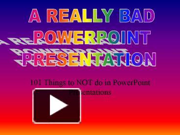 101 Things to NOT do in PowerPoint Presentations presentation | free to ...