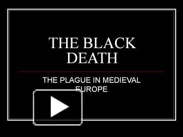 PPT – THE BLACK DEATH PowerPoint presentation | free to download - id ...