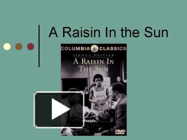 A Raisin In the Sun presentation | free to view