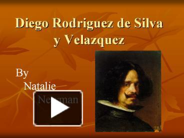 Diego Rodriguez de Silva y Velazquez presentation | free to view