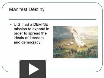 PPT – Manifest Destiny PowerPoint presentation | free to view - id ...