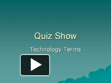 PPT – Quiz Show PowerPoint presentation | free to view - id: 3dd8ee-YzgzN
