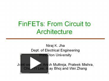 FinFETs: From Circuit to Architecture presentation | free to download
