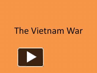 The Vietnam War presentation | free to view