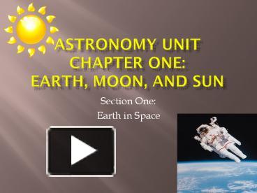 PPT – Astronomy Unit Chapter One: Earth, Moon, and Sun PowerPoint ...