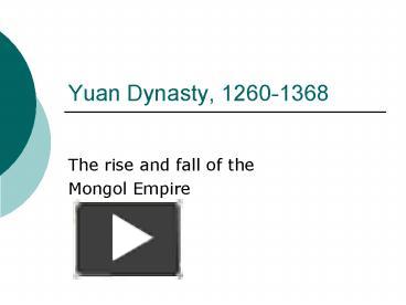 Yuan Dynasty, 12601368 presentation | free to view