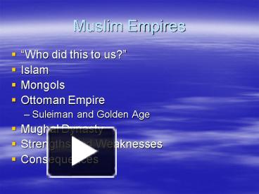 PPT – Muslim Empires PowerPoint presentation | free to view - id: 3df19 ...