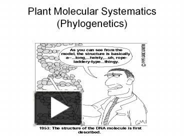 Plant Molecular Systematics (Phylogenetics) presentation | free to download