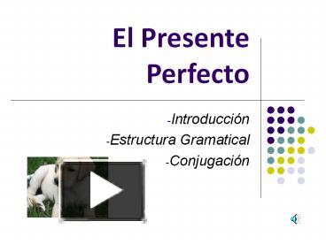 El Presente Perfecto presentation | free to download