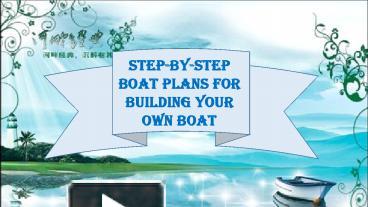 PPT – Step-By-Step Boat Plans for Building Your Own Boat PowerPoint ...