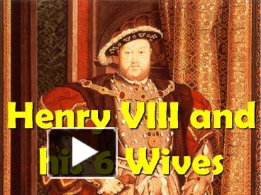 Henry VIII and his 6 Wives presentation | free to download