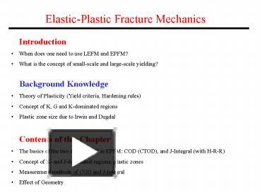 Elastic-Plastic Fracture Mechanics presentation | free to download